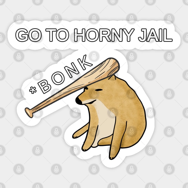 BONK: Go To Horny Jail Meme. Doge Baseball Bat Meme - Bonk - Sticker | TeePublic